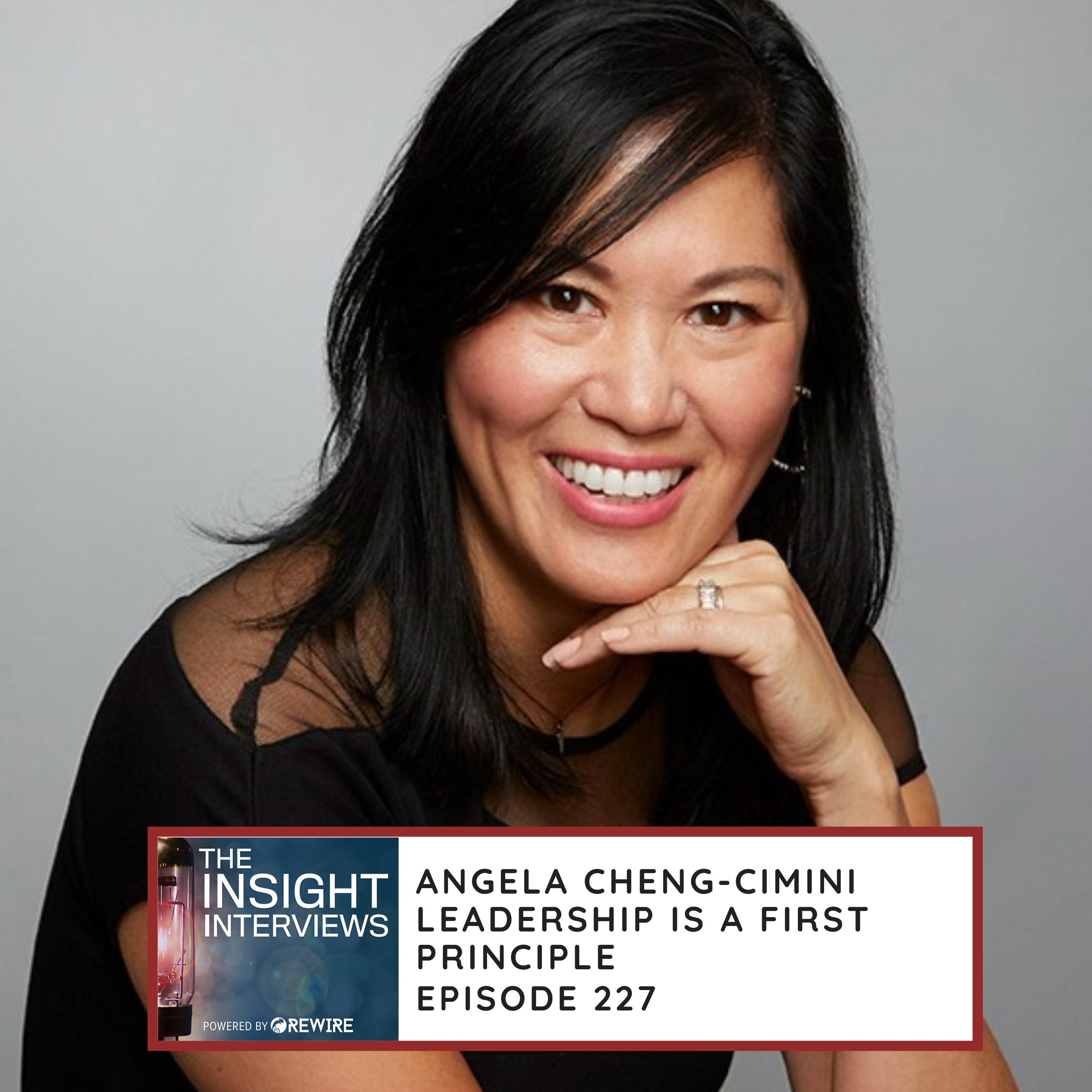 227 Angela Cheng-Cimini - Leadership is a First Principle